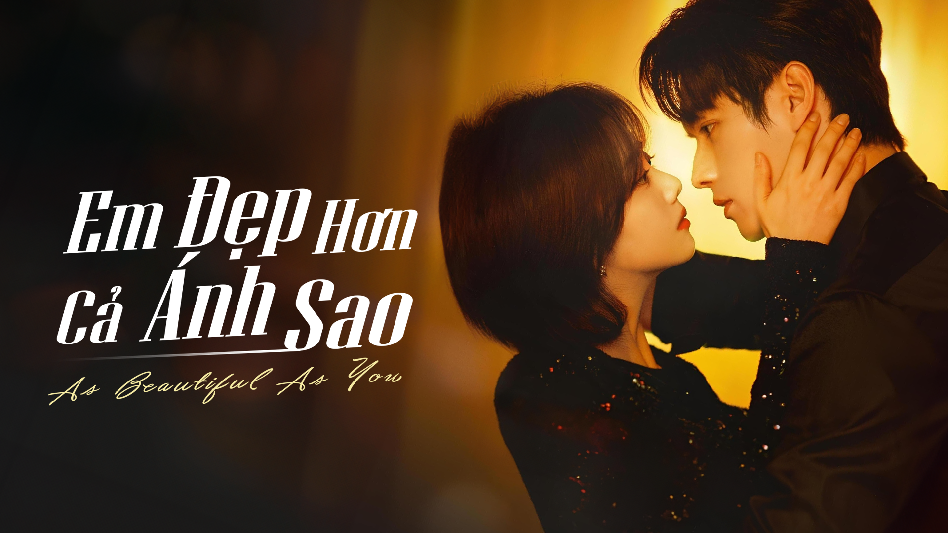 Em Đẹp Hơn Cả Ánh Sao | As Beautiful As You | Thuyết Minh 1 - 40 tập | VieON