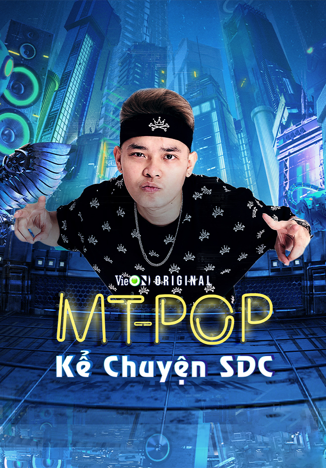 MT-POP Kể Chuyện SDC - 6 Tập | VieON