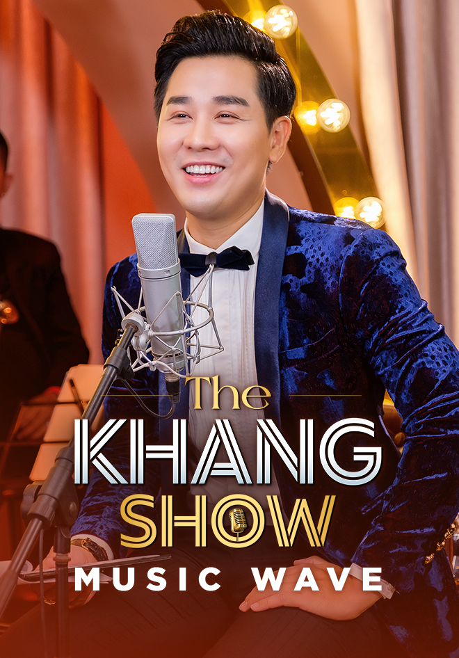 The Khang Show Music Wave | The Khang Show Music Wave Tập 1-26 |VieON
