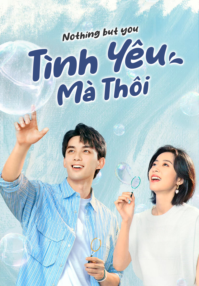 Tình Yêu Mà Thôi | Nothing but you Tập 1-38 |VieON
