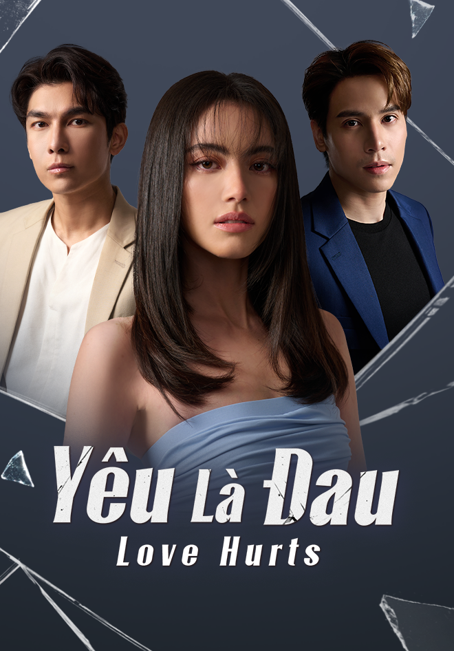 Yêu Là Đau | Love Hurts/ Bad Love Tập 1-34 |VieON