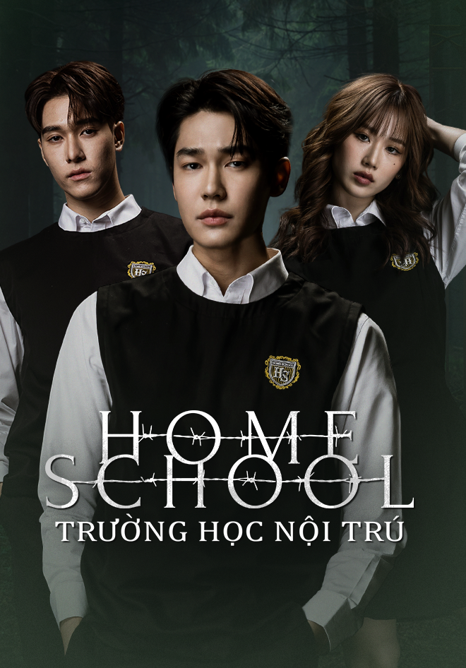 Trường Học Nội Trú | Home School | Thuyết Minh Tập 1-5 | VieON