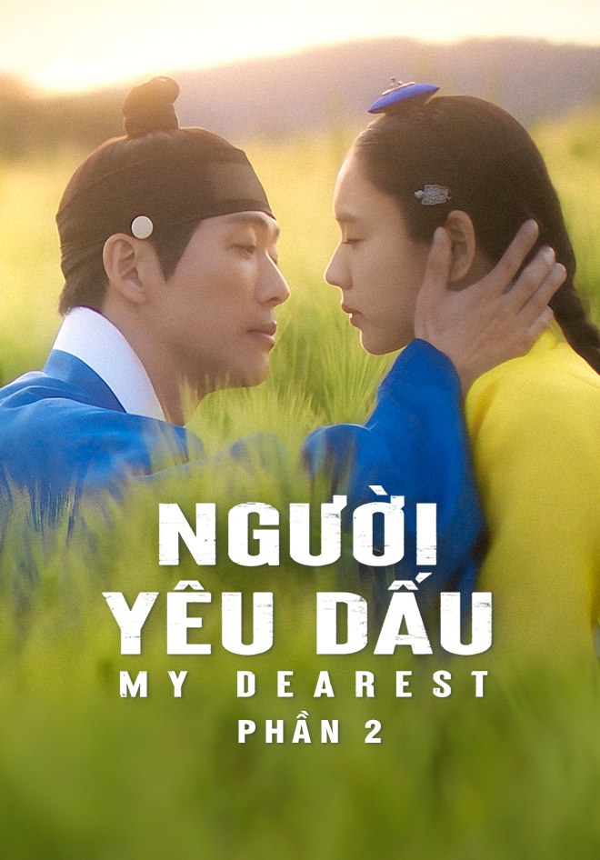 Người Yêu Dấu - Phần 2 | My Dearest S2 | Thuyêt Minh 1 - 22 tập | VieON