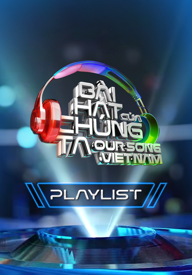Playlist Our Song - 78 Tập | VieON
