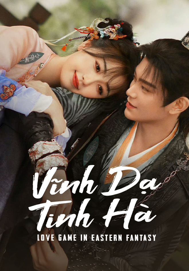 Vĩnh Dạ Tinh Hà | Thuyêt Minh 1 - 32 tập | Love Game In Eastern Fantasy | VieON