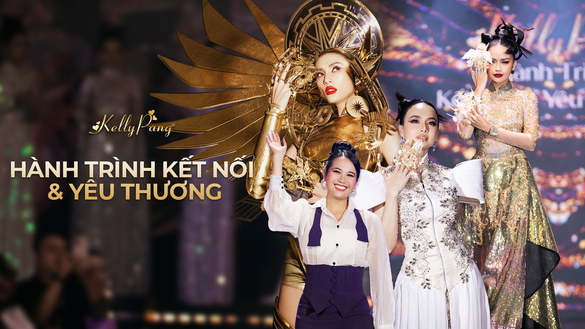 Show Diễn Hành Trình Kết Nối & Yêu Thương - Kelly Pang Nail Fashion ...