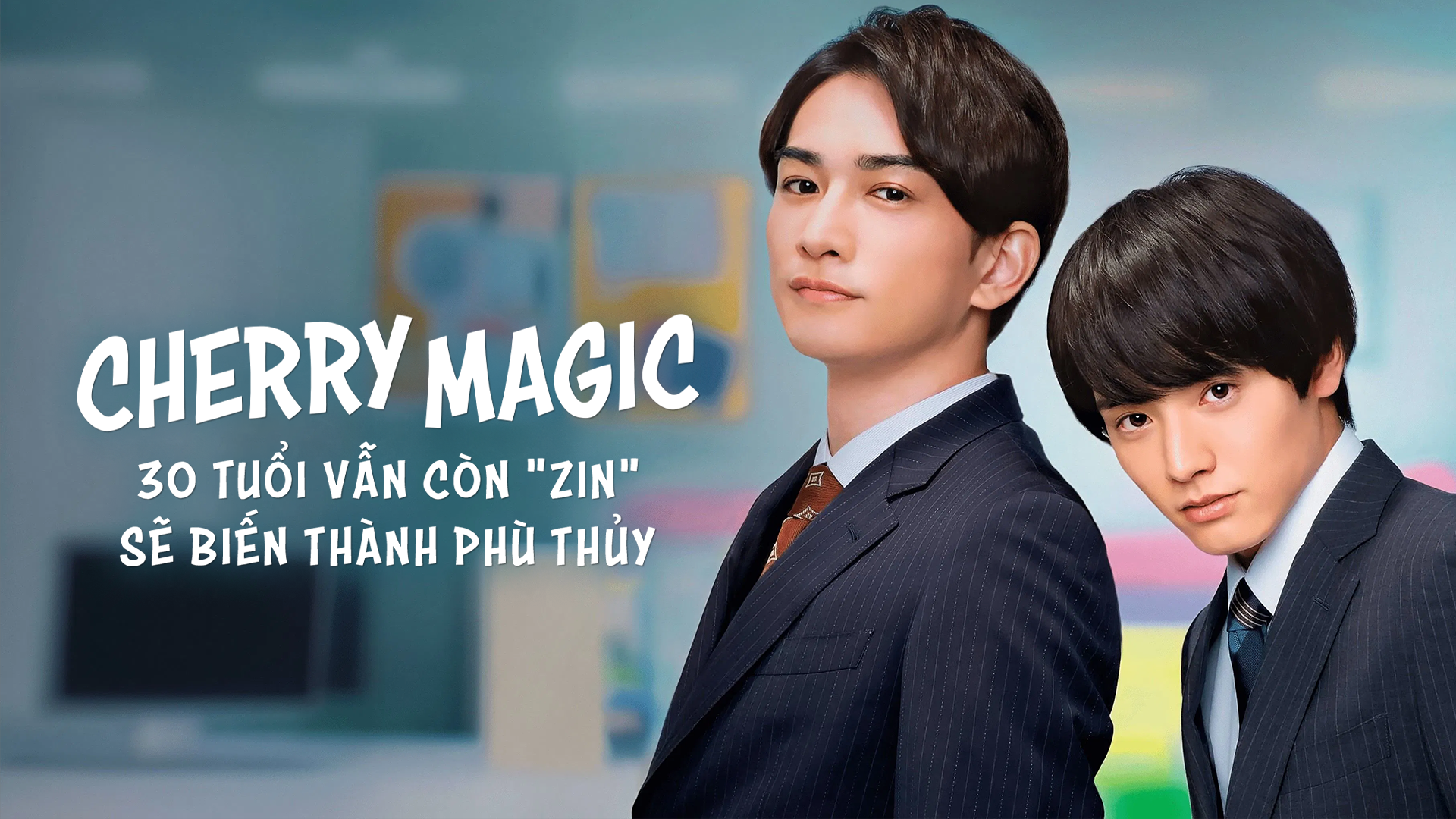 Cherry Magic: 30 Tuổi Vẫn Còn Zin Sẽ Biến Thành Phù Thủy | Cherry Magic! The Movie | Thuyêt Minh ...