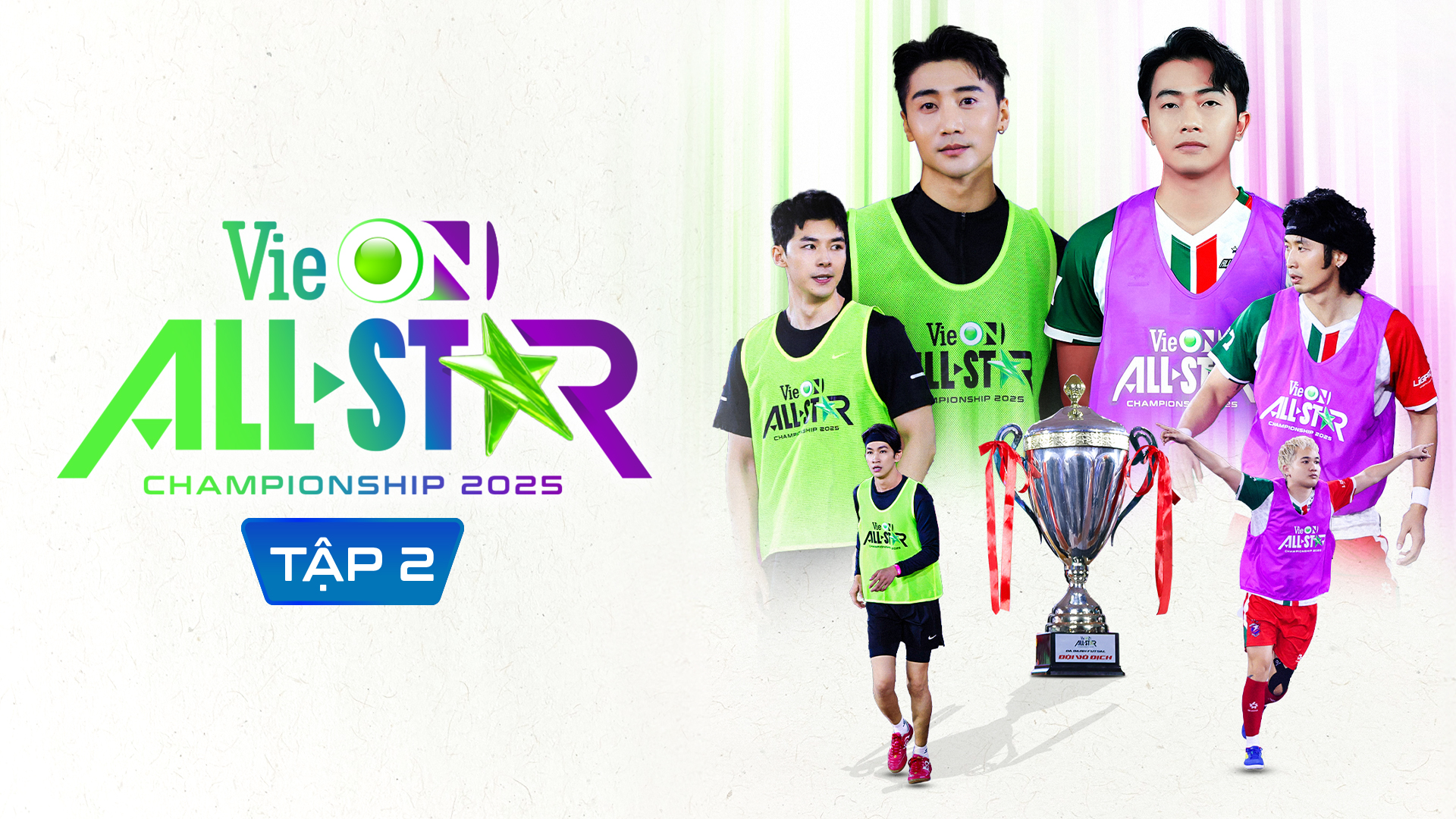 VieON All-star Championship 2025 - 5 Tập | VieON