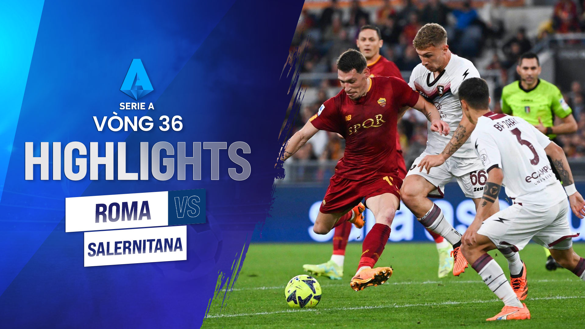 Highlights AS Roma - Salernitana (Vòng 36 - Giải VĐQG Ý 2022/23) | VieON