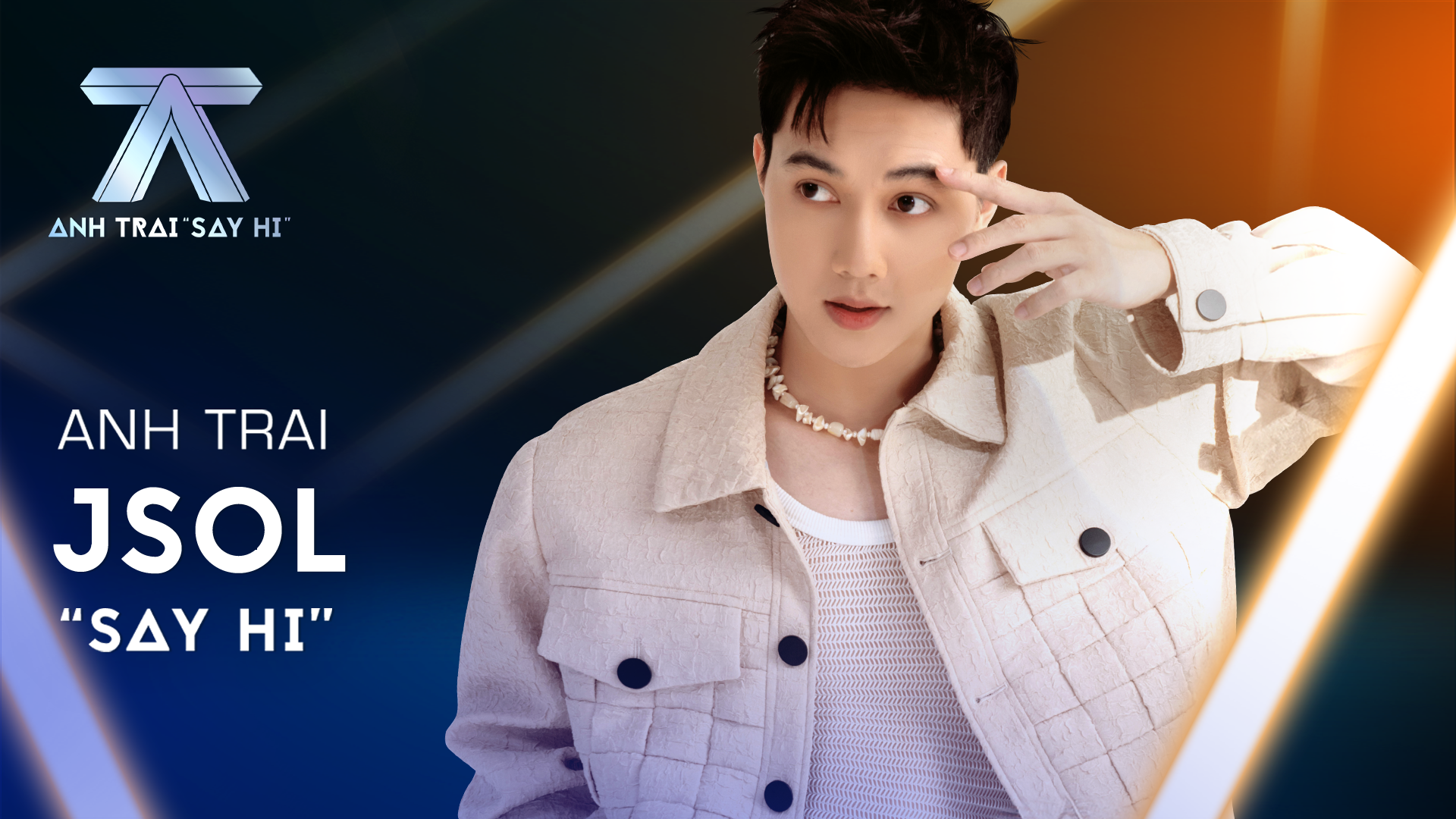 Anh Trai Say Hi - Jsol - 30 Tập | VieON