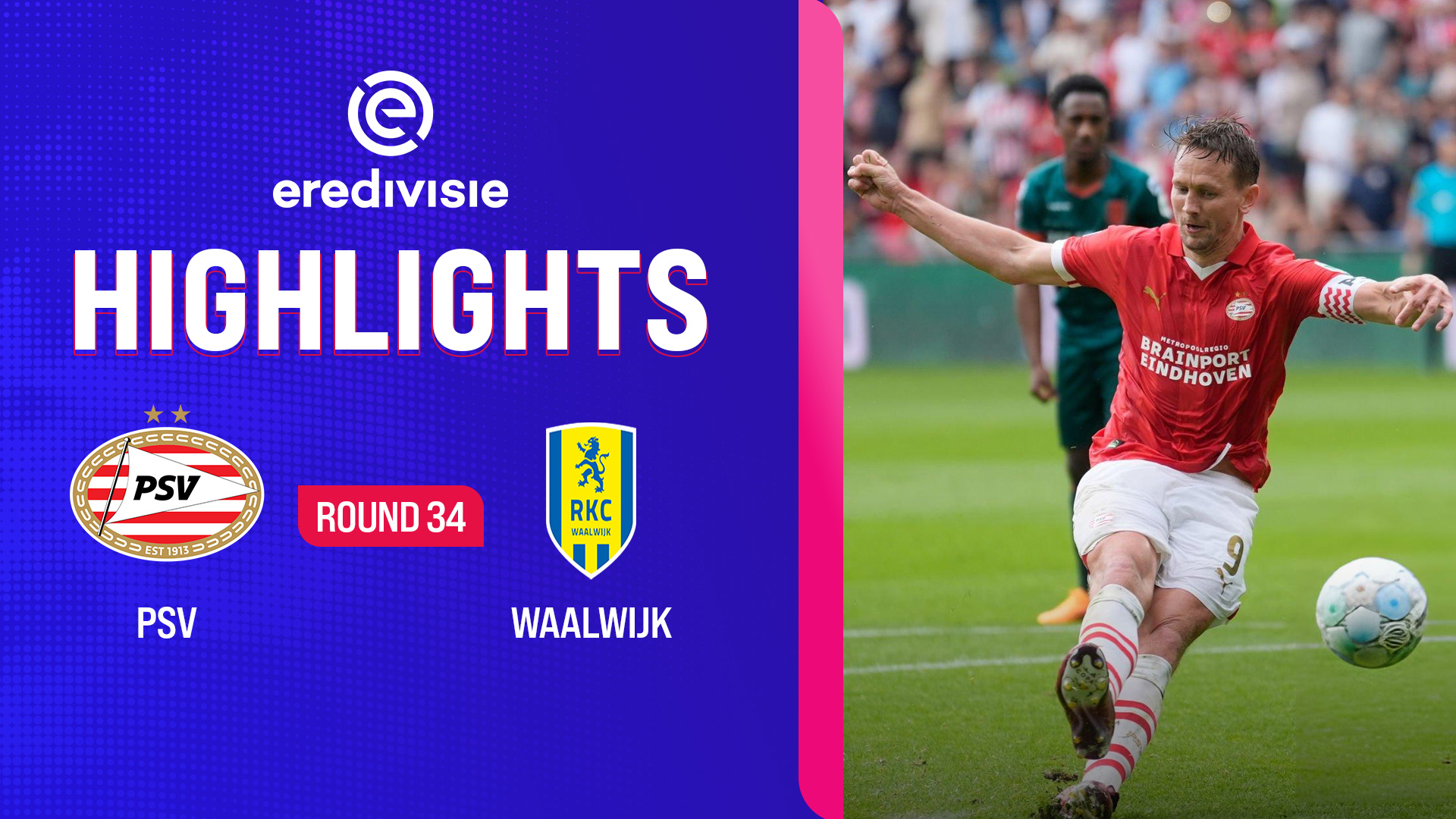Highlights PSV - RKC Waalwijk (Vòng 34 - Giải VĐQG Hà Lan 2023/24) | VieON