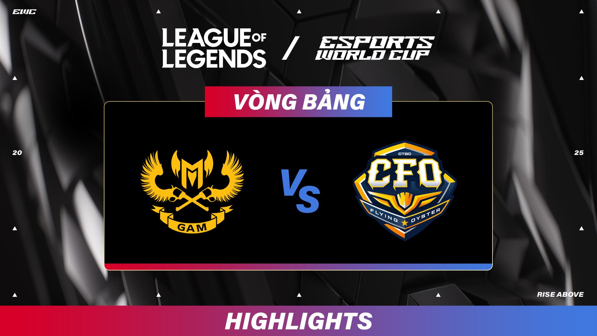 Highlights GAM - CFO (Vòng Bảng - Liên Minh Huyền Thoại tại EWC 2025) | VieON